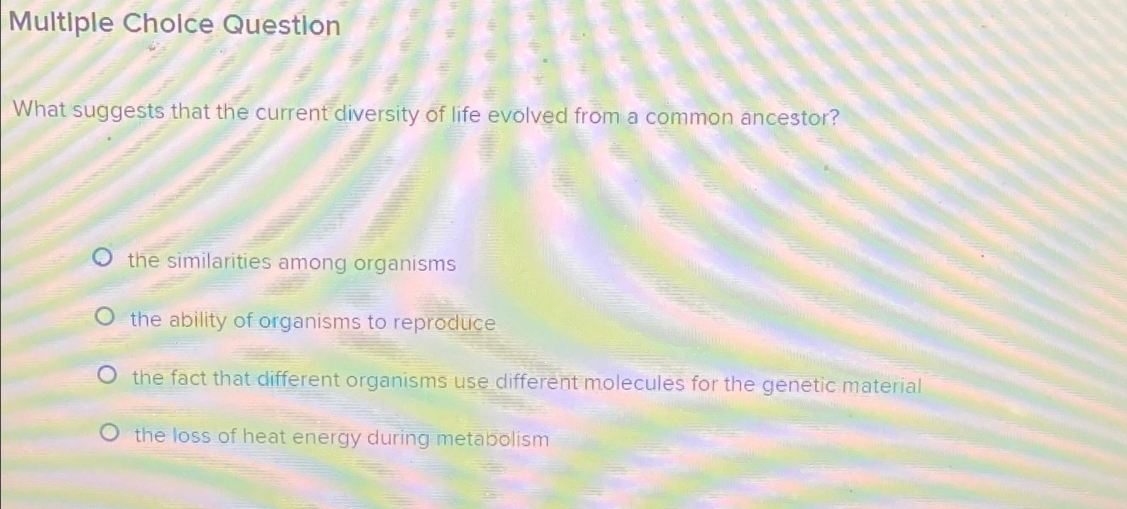 Solved Multiple Cholce QuestionWhat suggests that the | Chegg.com