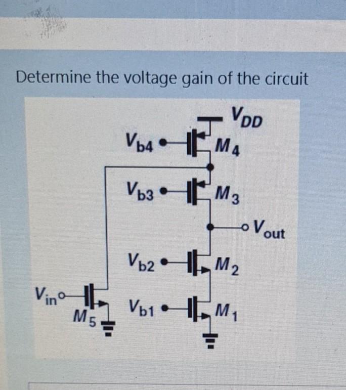 Solved Determine the voltage gain of the circuit Vpp V64 Ema | Chegg.com