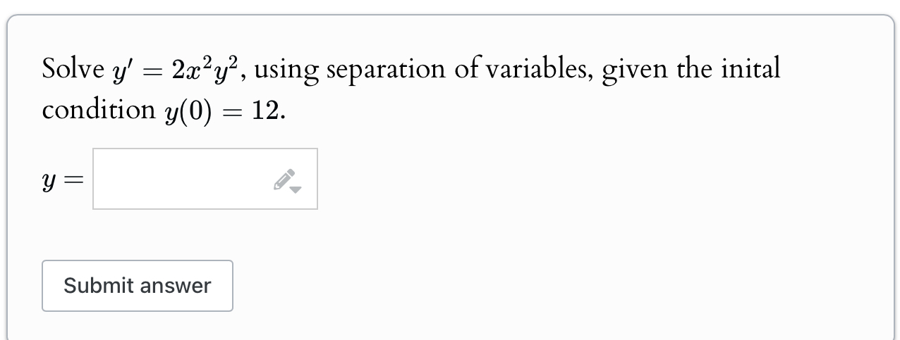Solved Solve y'=2x2y2, ﻿using separation of variables, given | Chegg.com