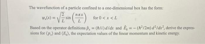 Solved The wavefunction of a particle confined to a | Chegg.com
