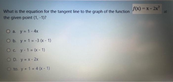 Solved What is the equation for the tangent line to the | Chegg.com