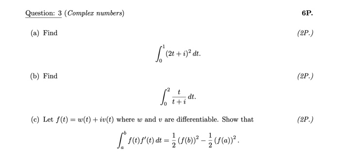 Solved Question: 3 (Complex numbers) 6P. (a) Find (2P.) (2t | Chegg.com