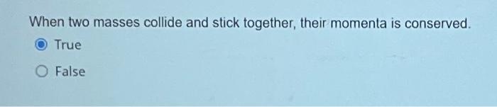 Solved When two masses collide and stick together, their | Chegg.com