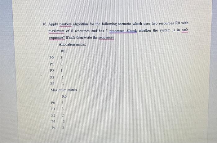Solved 16. Apply bankers algorithm for the following | Chegg.com