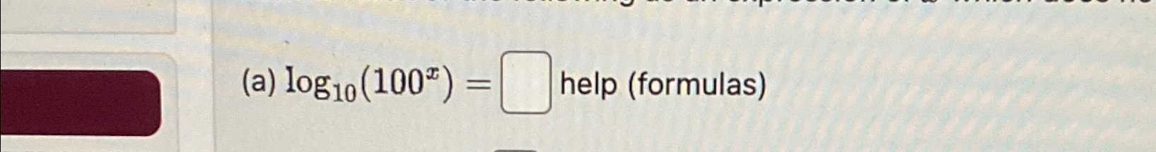 Solved (a) log10(100x)= q, ﻿help (formulas) | Chegg.com