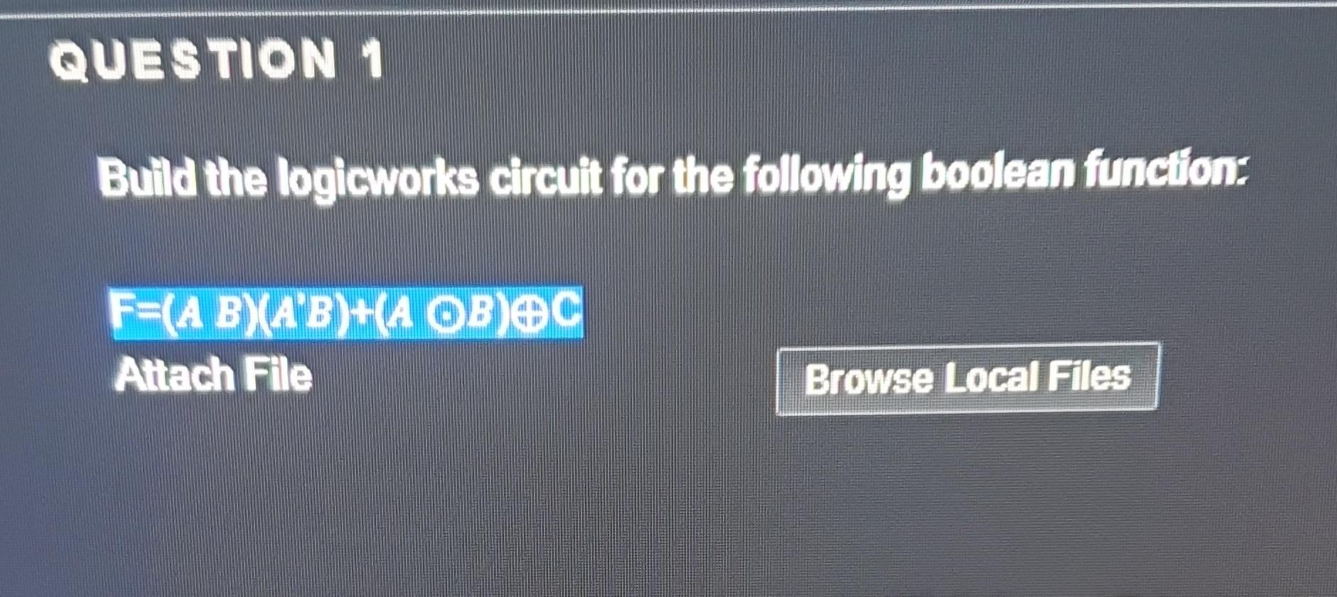 Solved Butld the logicworks circut for the following boolean | Chegg.com