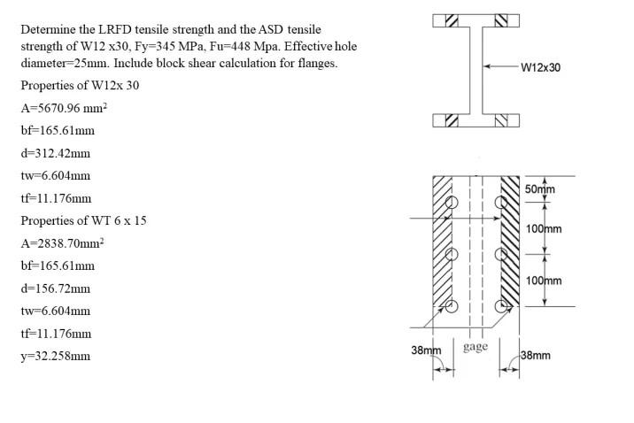 Solved N -W12x30 Determine the LRFD tensile strength and the | Chegg.com