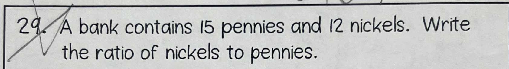 Solved A bank contains 15 ﻿pennies and 12 ﻿nickels. Write | Chegg.com