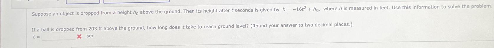 Solved Suppose An Object Is Dropped From A Height H0 ﻿above