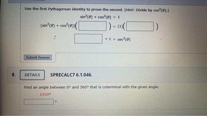 Solved Use the first Pythagorean identity to prove the | Chegg.com