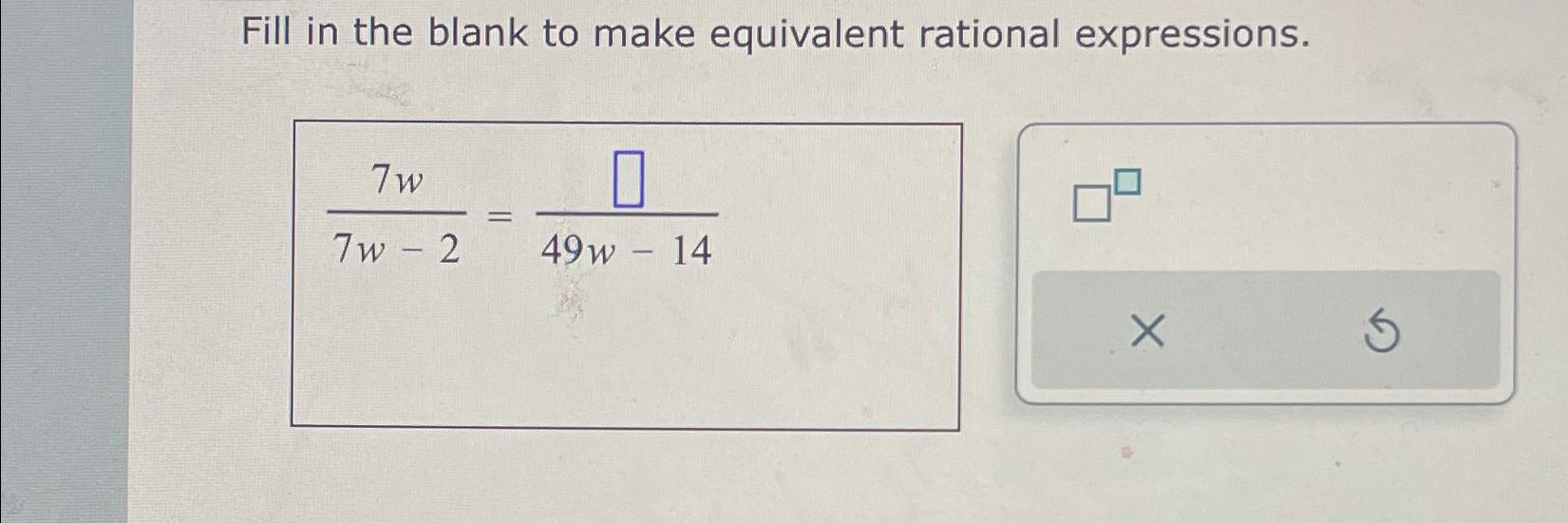 Solved Fill in the blank to make equivalent rational | Chegg.com