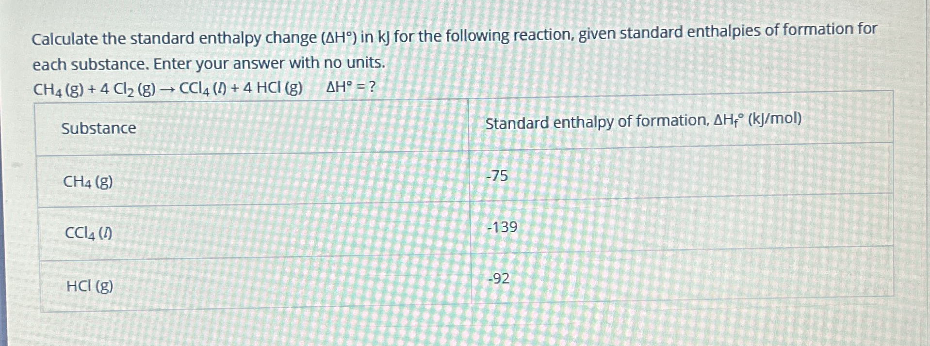Solved Calculate the standard enthalpy change (ΔH°) ﻿in kJ | Chegg.com
