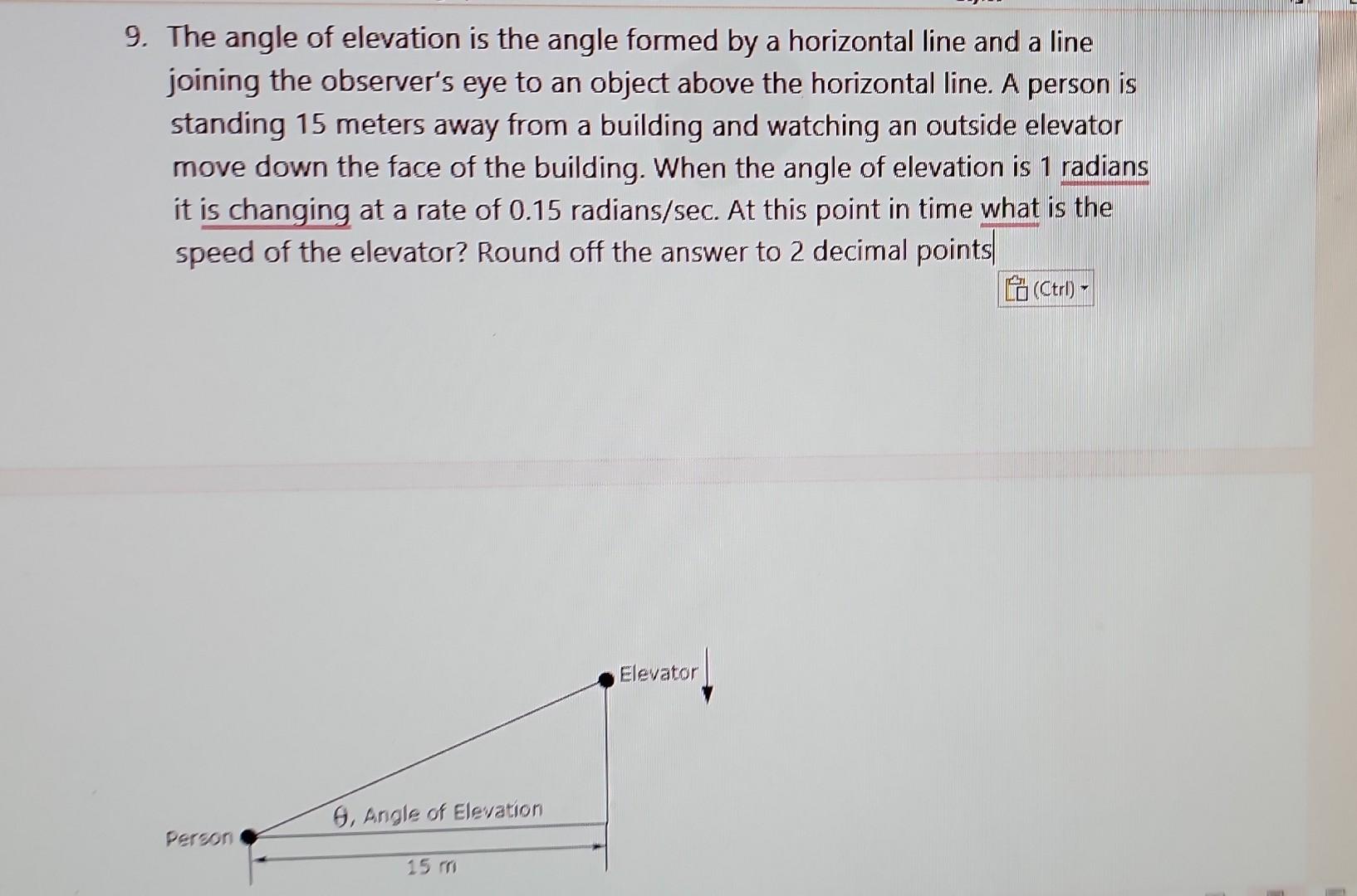 Solved 9. The angle of elevation is the angle formed by a | Chegg.com
