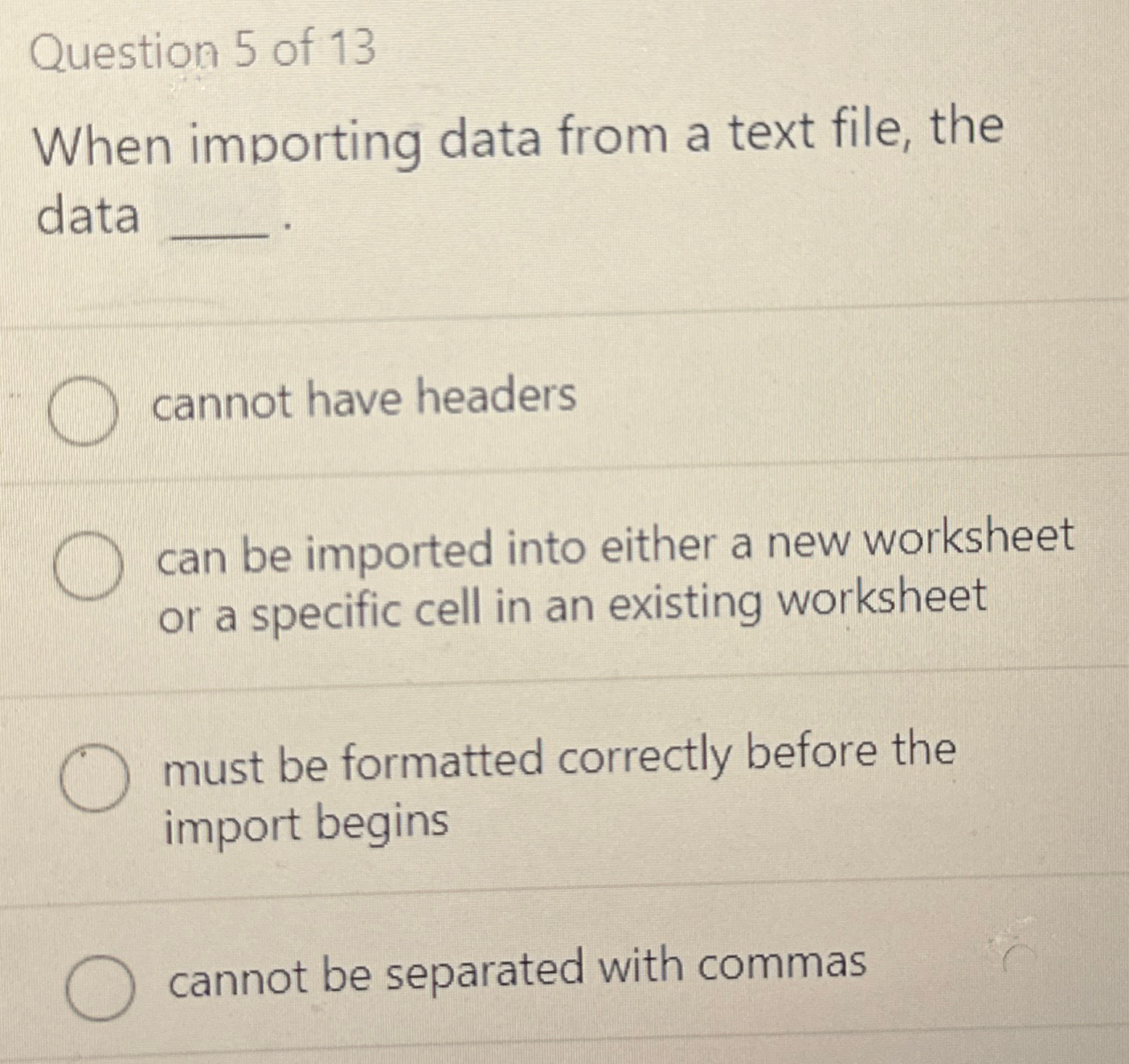 Solved Question 5 ﻿of 13When importing data from a text | Chegg.com