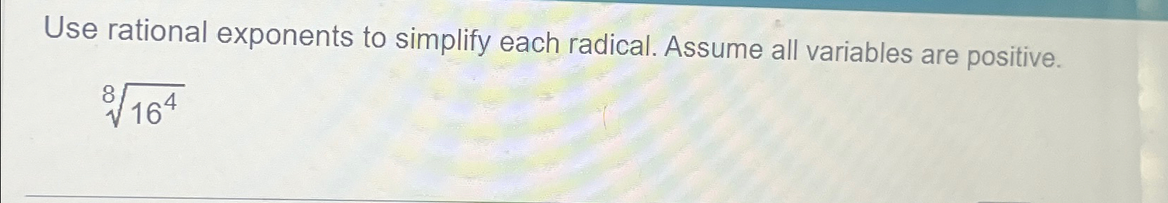 Solved Use rational exponents to simplify each radical. | Chegg.com