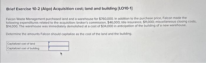 Solved Brief Exercise 10-2 (Algo) Acquisition cost; land and | Chegg.com