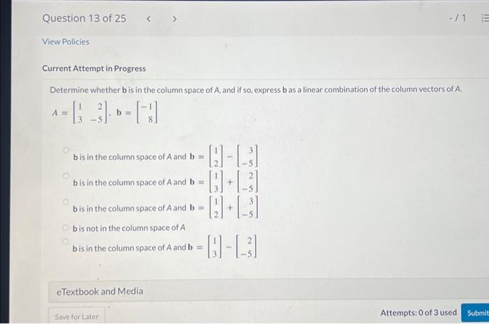 Solved Determine Whether B Is In The Column Space Of A And