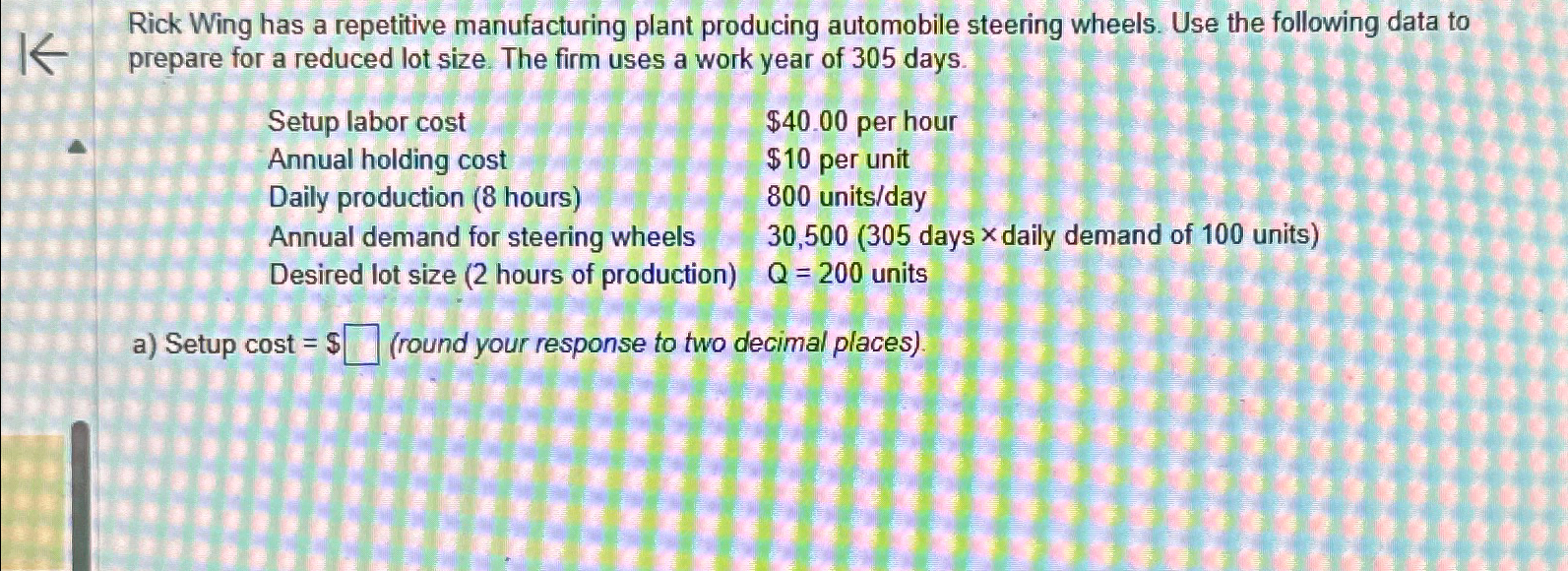Solved Rick Wing has a repetitive manufacturing plant | Chegg.com