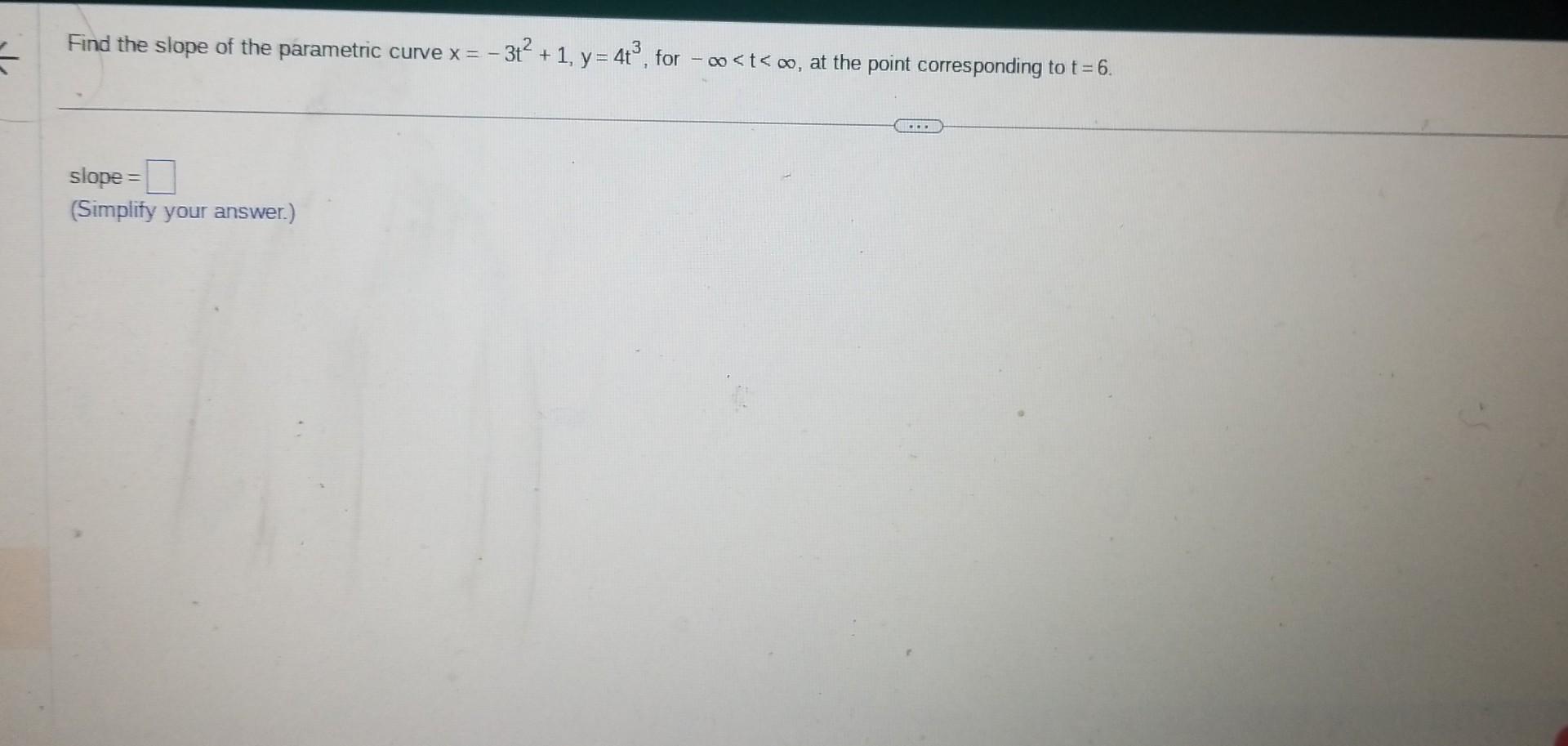 Solved Find the slope of the parametric curve | Chegg.com