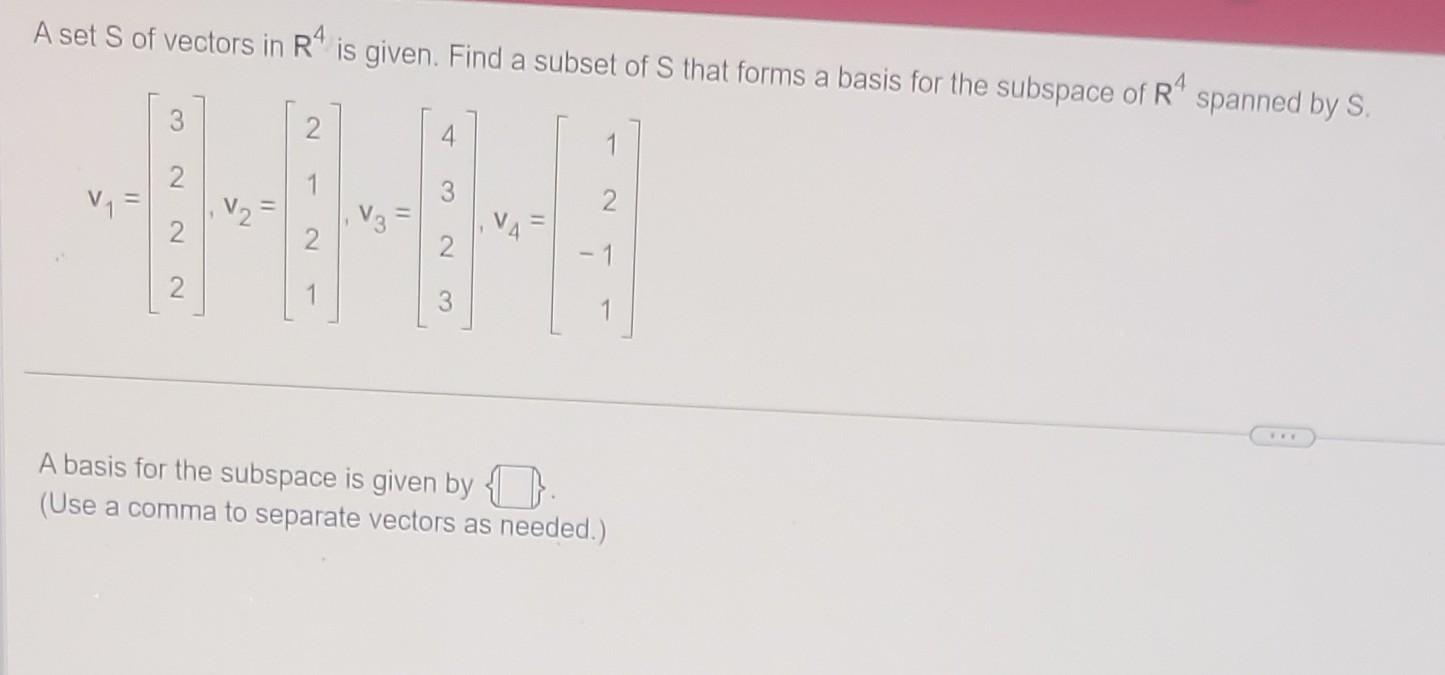 Solved A set S of vectors in R4 is given. Find a subset of S | Chegg.com