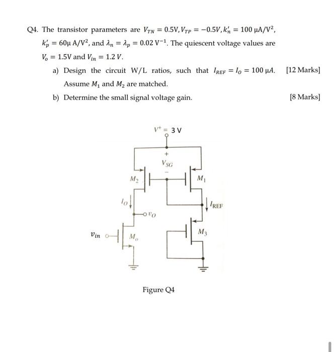 Solved Q4. The transistor parameters are Vin = 0.5V, Vyp = | Chegg.com