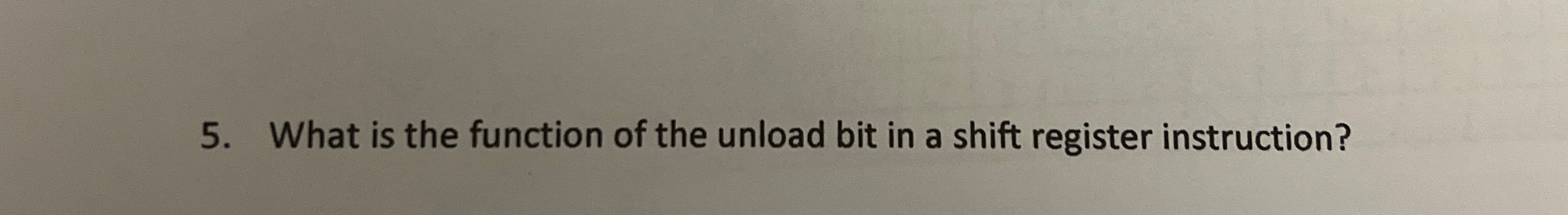 Solved What is the function of the unload bit in a shift | Chegg.com