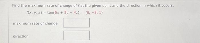 Solved Find the maximum rate of change of f at the given | Chegg.com