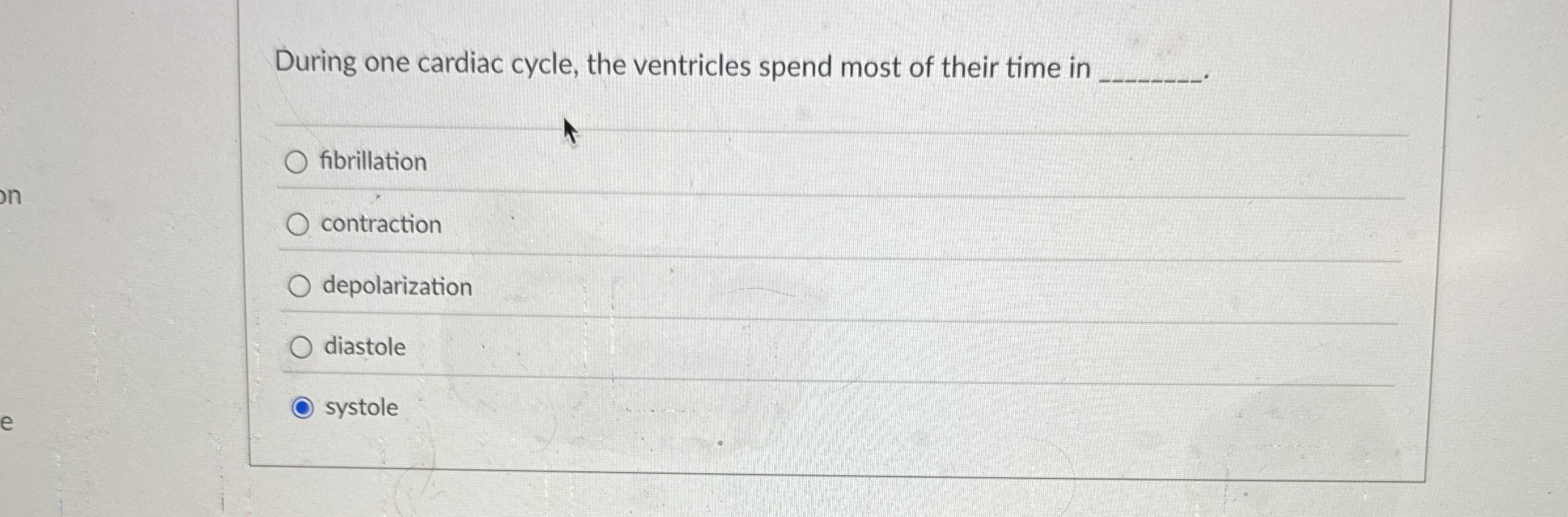 Solved During one cardiac cycle, the ventricles spend most | Chegg.com