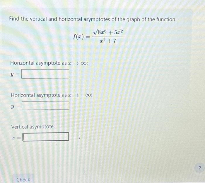 Solved Find the vertical and horizontal asymptotes of the | Chegg.com