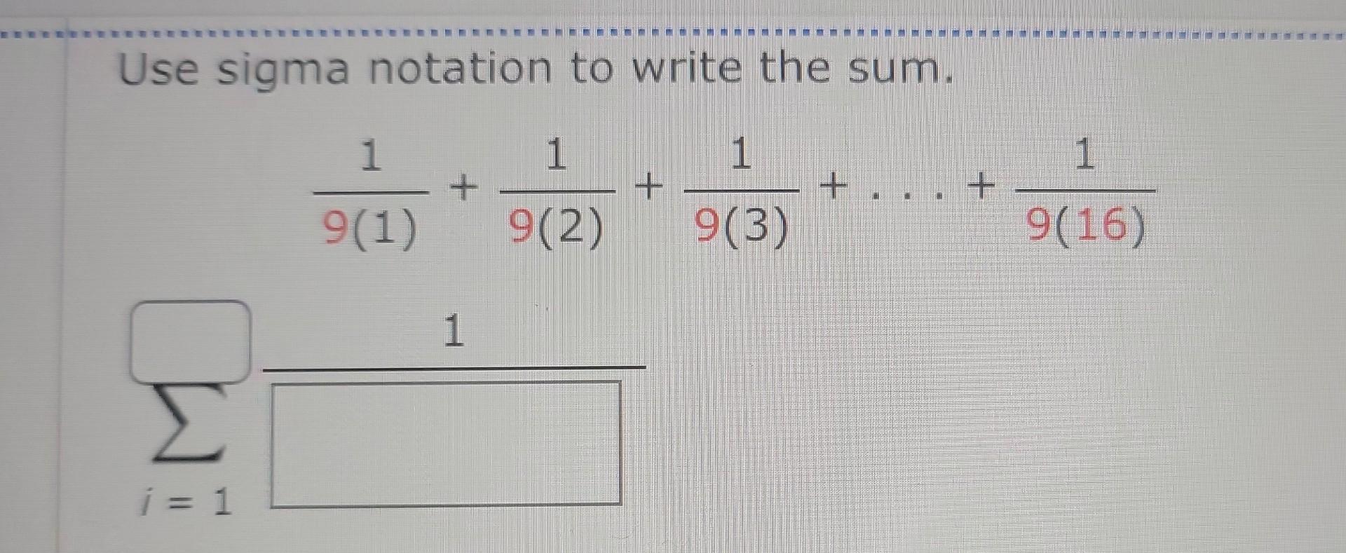 Solved Use sigma notation to write the sum. | Chegg.com