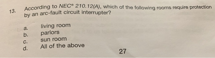 Solved 13. According to NEC 210.12(A), which of the | Chegg.com