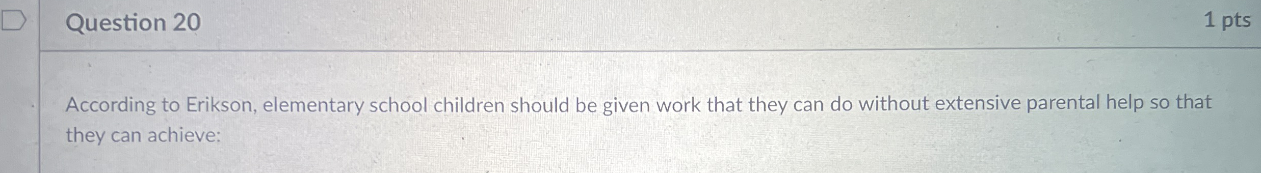High Quality SOLUTION Question 201 ﻿ptsAccording to Erikson, elementary | Chegg.com