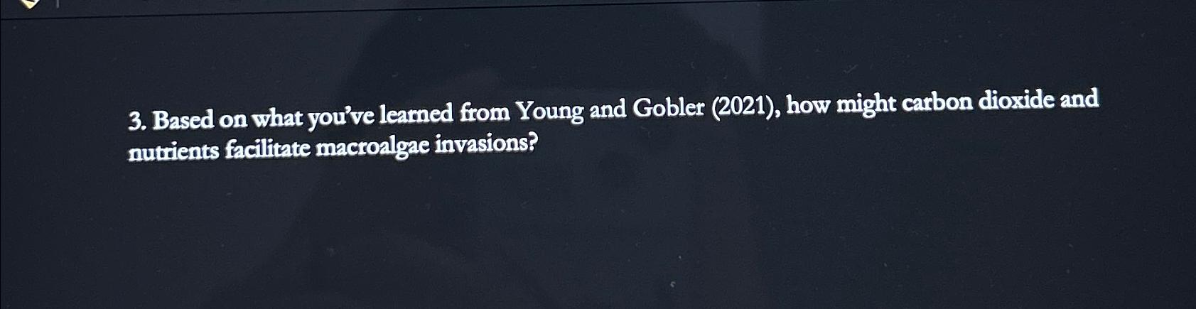 Solved Based on what you've learned from Young and Gobler | Chegg.com