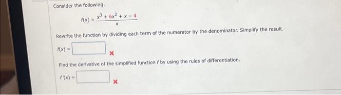 Solved Consider the following. f(x)=xx3+6x2+x−4 Rewrite the | Chegg.com