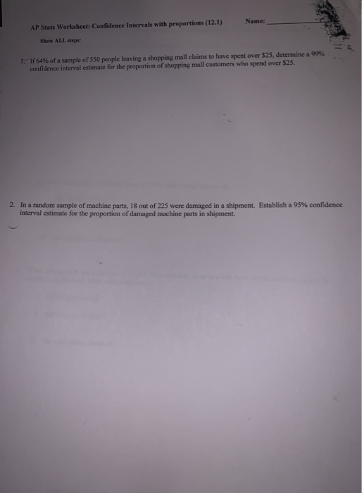 Solved Name: AP Stats Worksheet: Confidence intervals with | Chegg.com Solved Name: AP Stats Worksheet: Confidence intervals with | Chegg.com