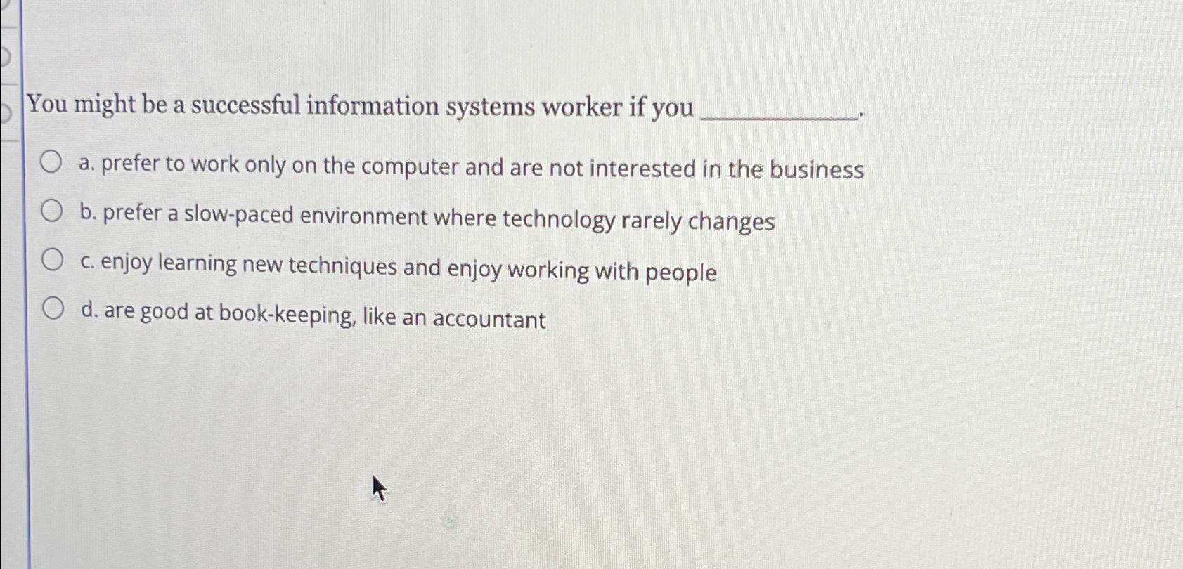 Solved You might be a successful information systems worker | Chegg.com