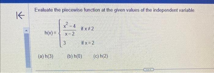 Solved Evaluate the piecewise function at the given values | Chegg.com