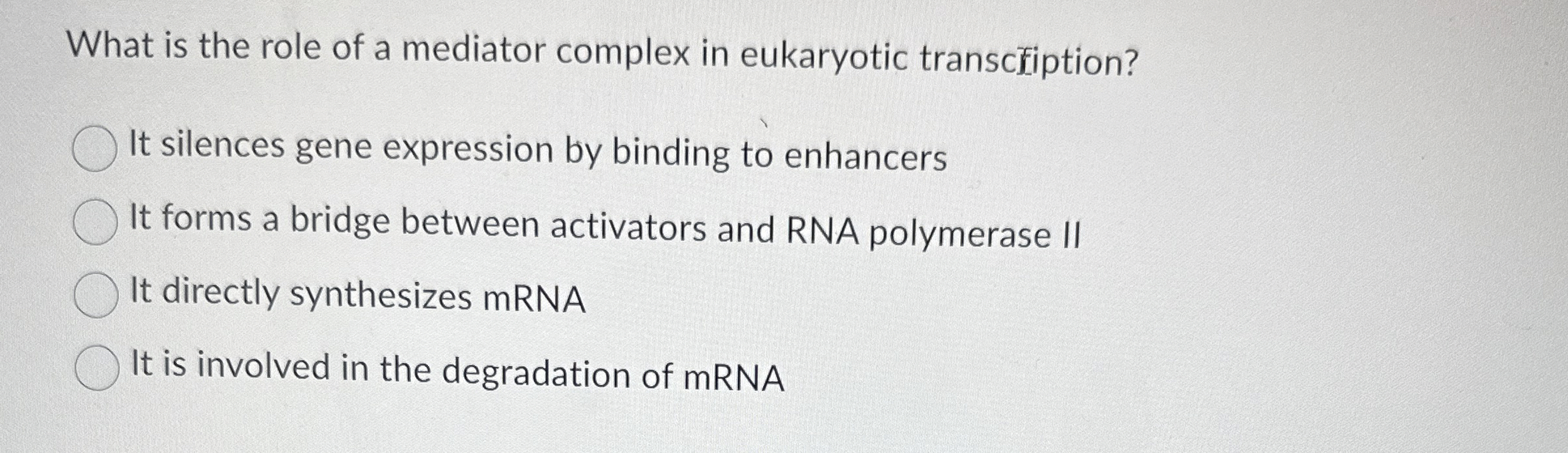 Solved What is the role of a mediator complex in eukaryotic | Chegg.com