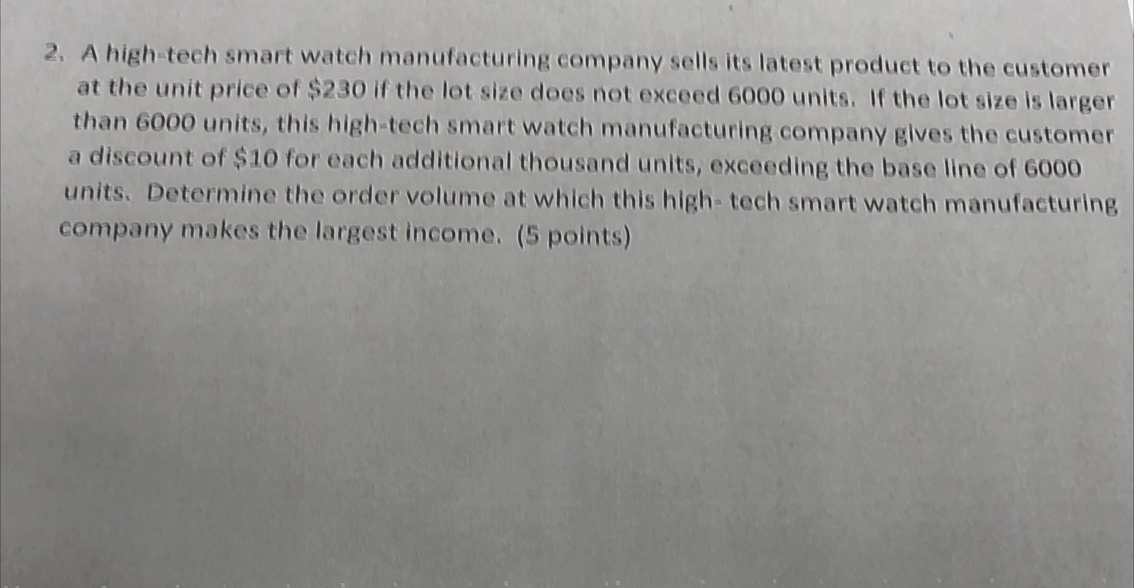 Solved How to solveA high-tech smart watch manufacturing | Chegg.com