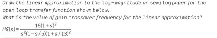 Solved Draw the linear approximation to the log-magnitude on | Chegg.com