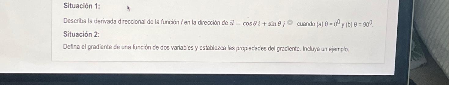 Situación 1:Describa la derivada direccional de la | Chegg.com