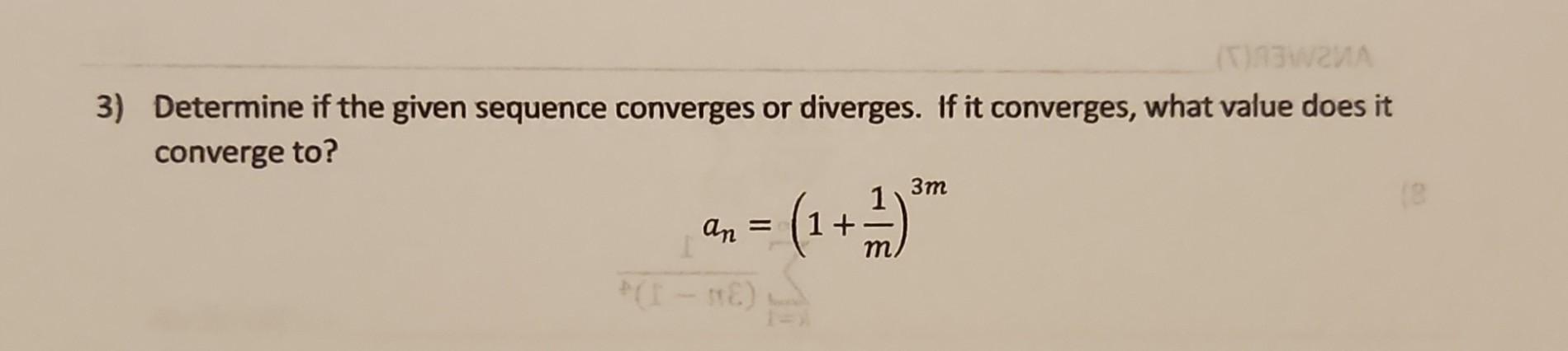 Solved Determine if the given sequence converges or | Chegg.com