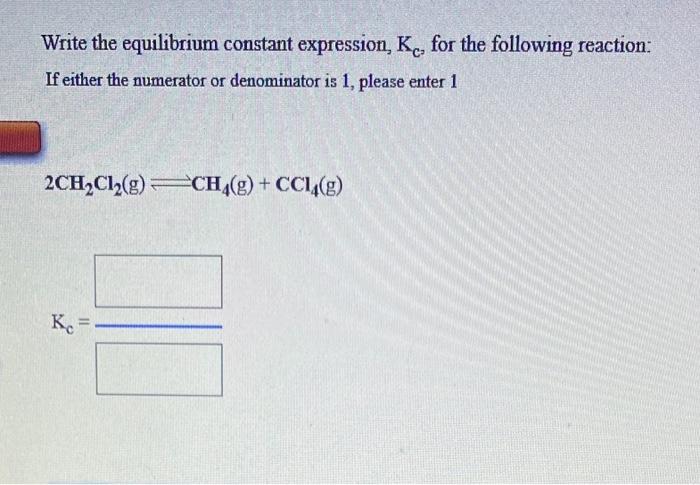 Solved Write the equilibrium constant expression, K., for | Chegg.com
