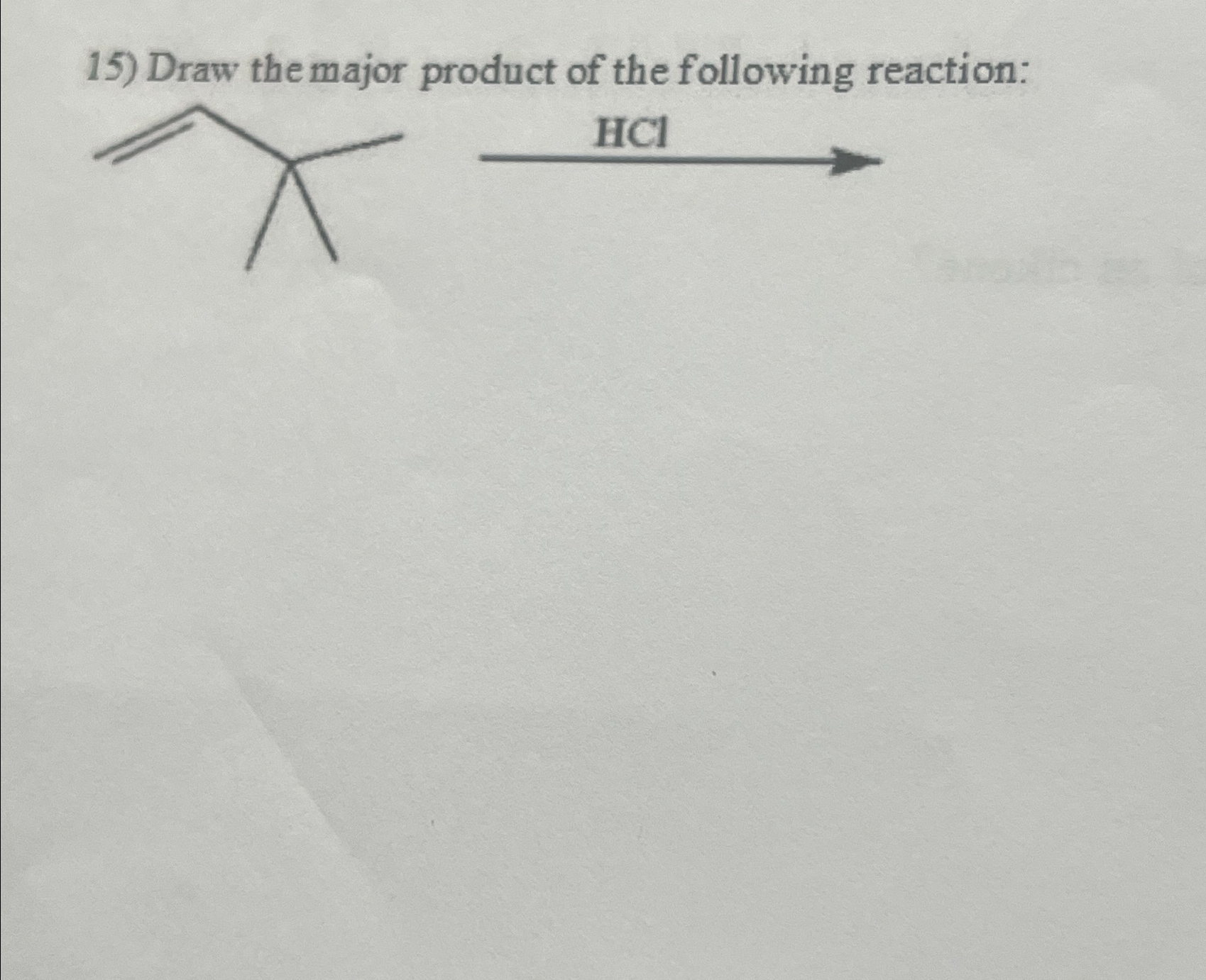 Solved Draw the major product of the following reaction:→HCl | Chegg.com