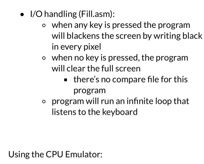 Solved - I/O handling (Fill.asm): - when any key is pressed | Chegg.com