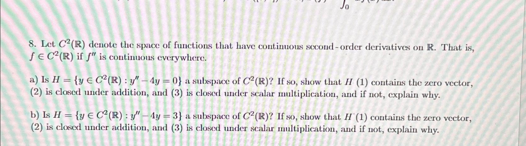 Solved Let C2(R) ﻿denote the space of functions that have | Chegg.com