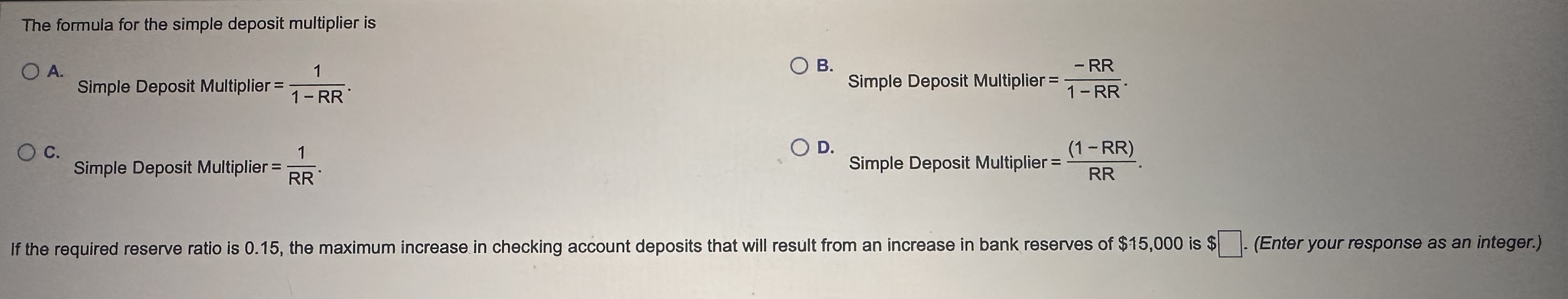 Solved The formula for the simple deposit multiplier isA. | Chegg.com