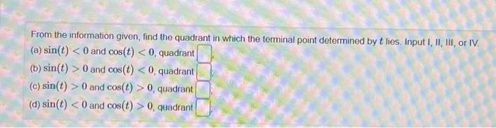 Solved From the information given, find the quadrant in | Chegg.com
