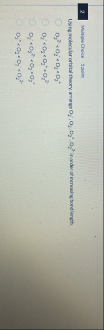 Solved 2Multiple Choice 1 ﻿pointUsing molecular orbital | Chegg.com