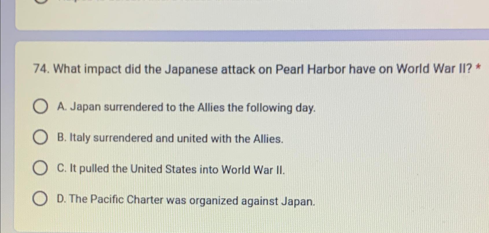 Solved What impact did the Japanese attack on Pearl Harbor | Chegg.com